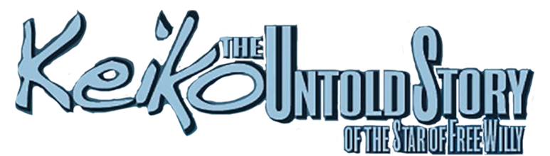 Christiancinema: Keiko: The Untold Story of the Star of Free Willy