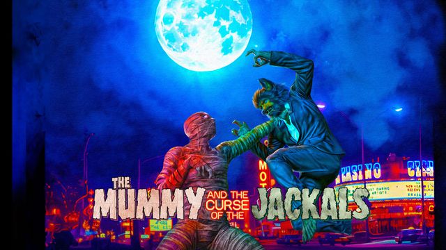 Cineverse: The Mummy And The Curse Of The Jackals